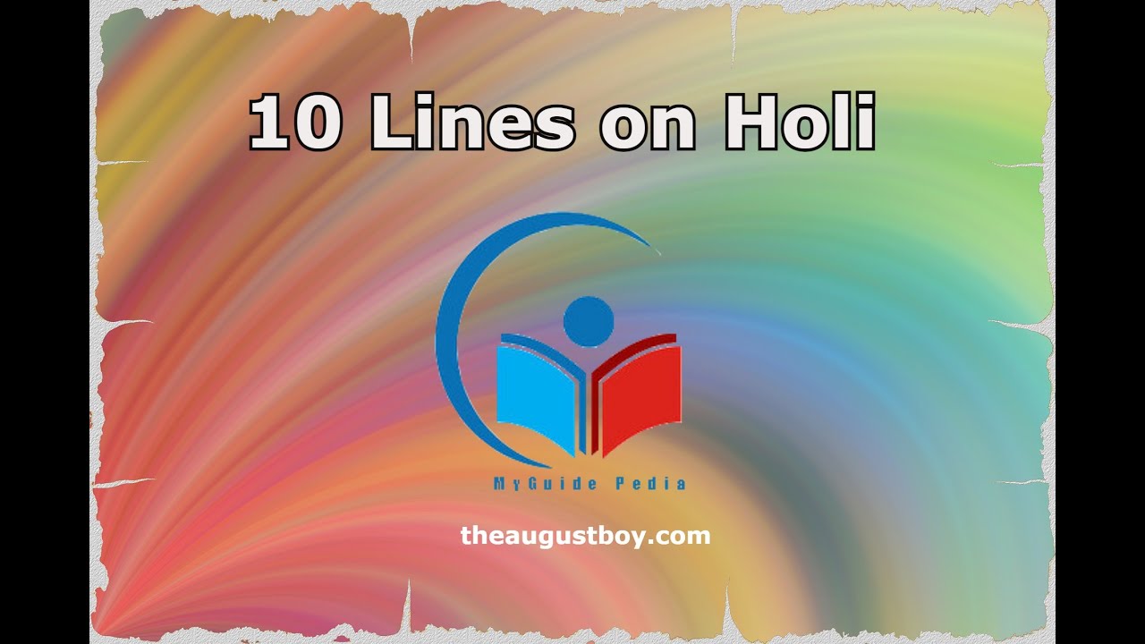 10 Lines on Holi Festival in English | Essay on Holi Festival ...