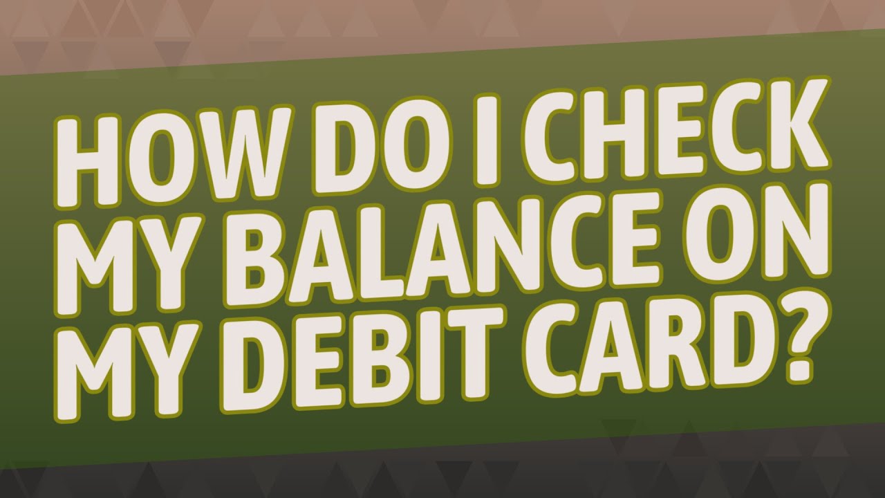 How do I check my balance on my debit card? - YouTube
