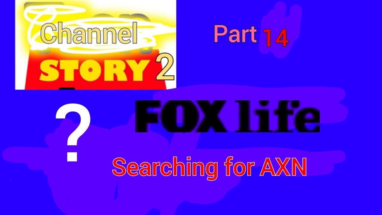 Channel Story 2 Part 14: Searching for AXN - YouTube