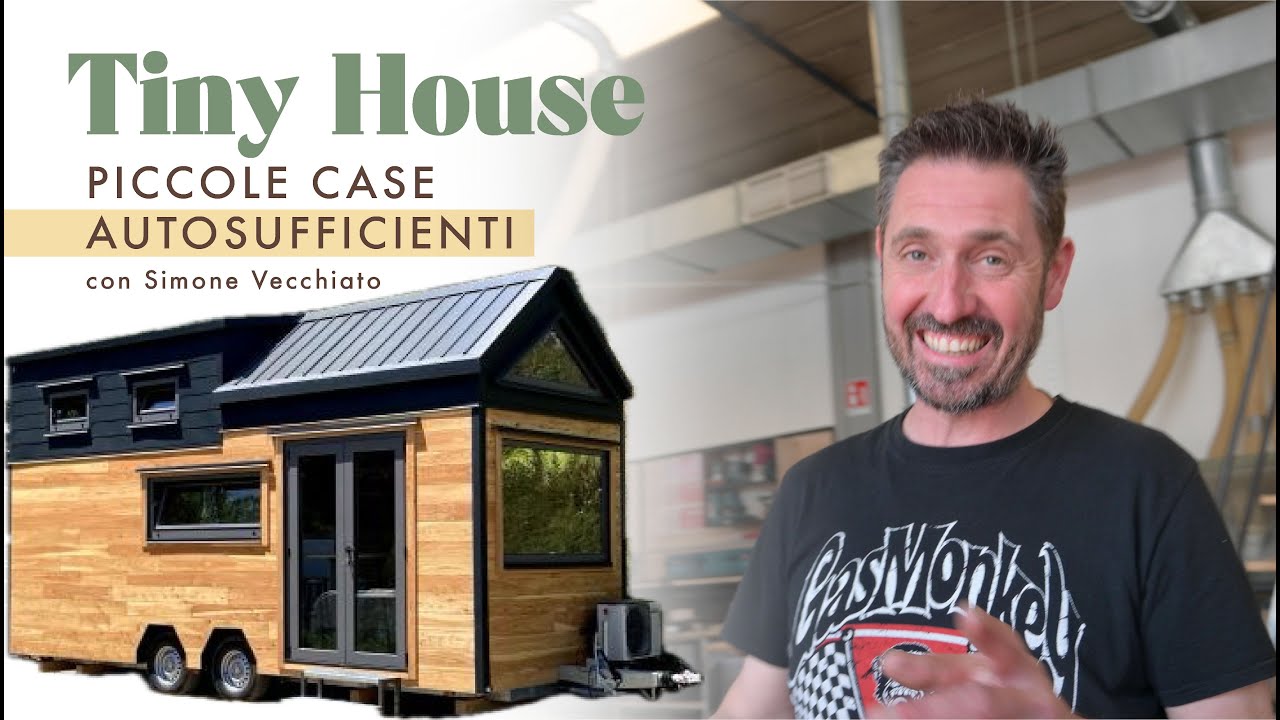 ITALIAN TINY HOUSE: PICCOLE CASE AUTOSUFFICIENTI! - YouTube