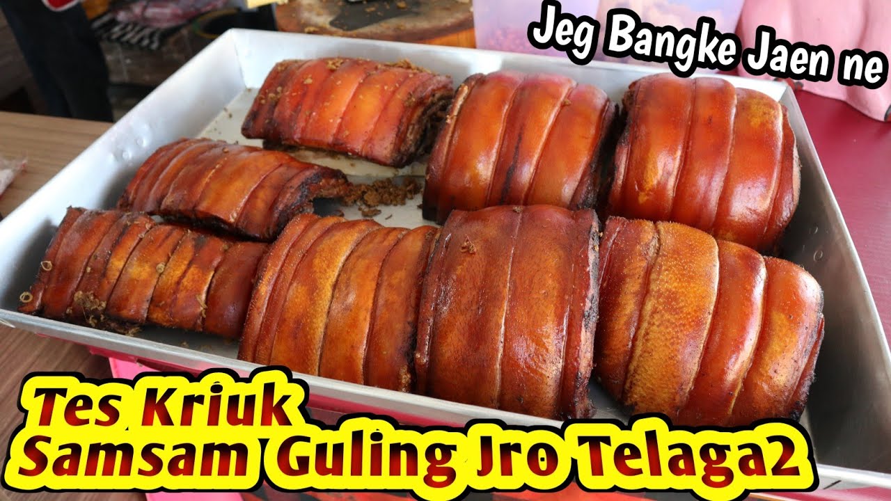 Makan Samsam Guling Jro Telaga 2 Yang Punya Kulit Super Kriuk - YouTube