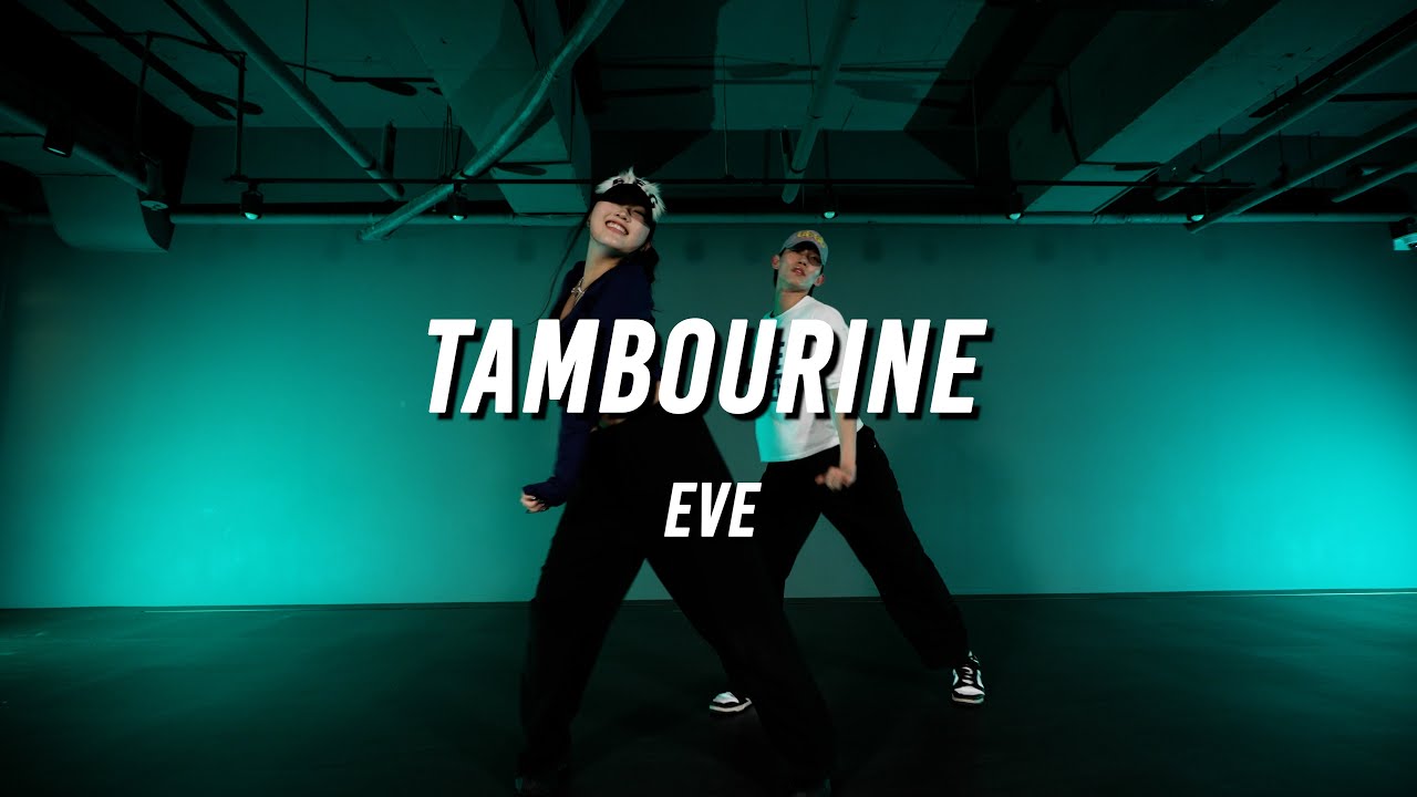 Eve - Tambourine / RAEKU choreography - YouTube