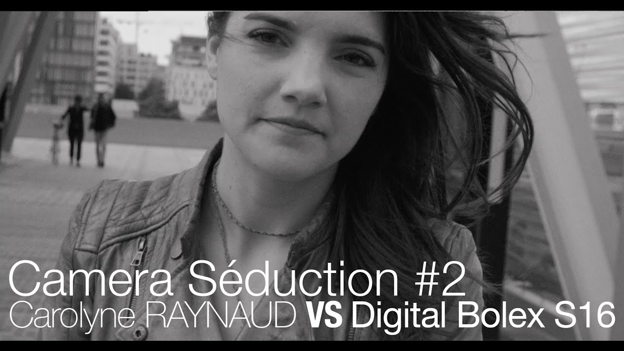 Camera Seduction #2 Caroline Raynaud VS D16 Digital Bolex Monochrome ...