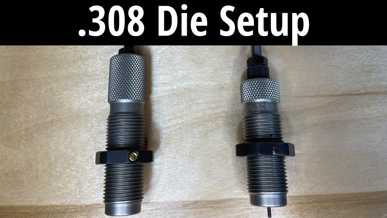 .308 Winchester RCBS Die Setup for Beginners - YouTube