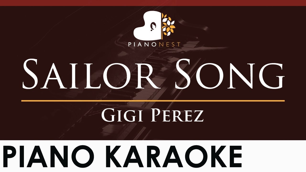 Gigi Perez - Sailor Song - HIGHER Key (Piano Karaoke Instrumental ...