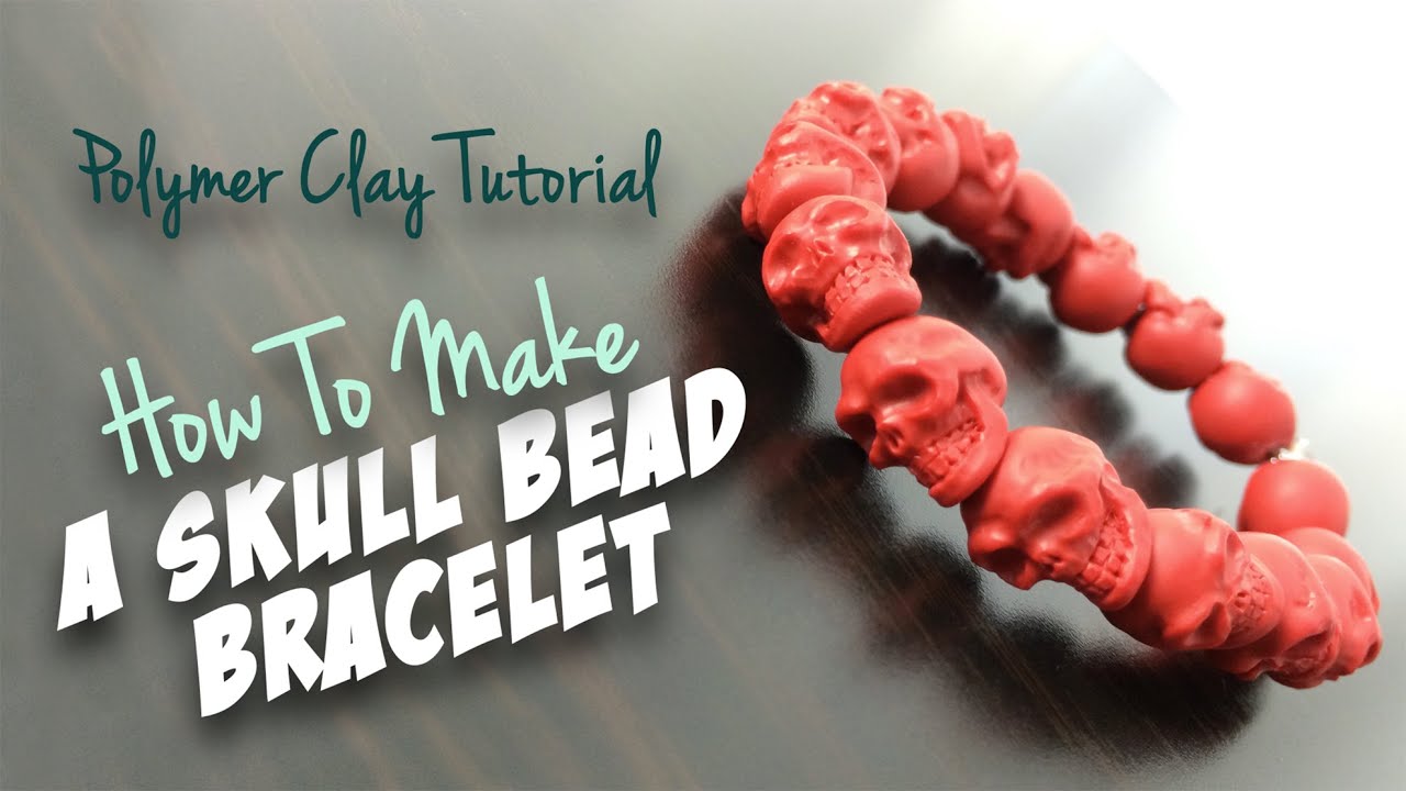 Polymer Clay Tutorial "How to make a Skull Bead Bracelet" - YouTube
