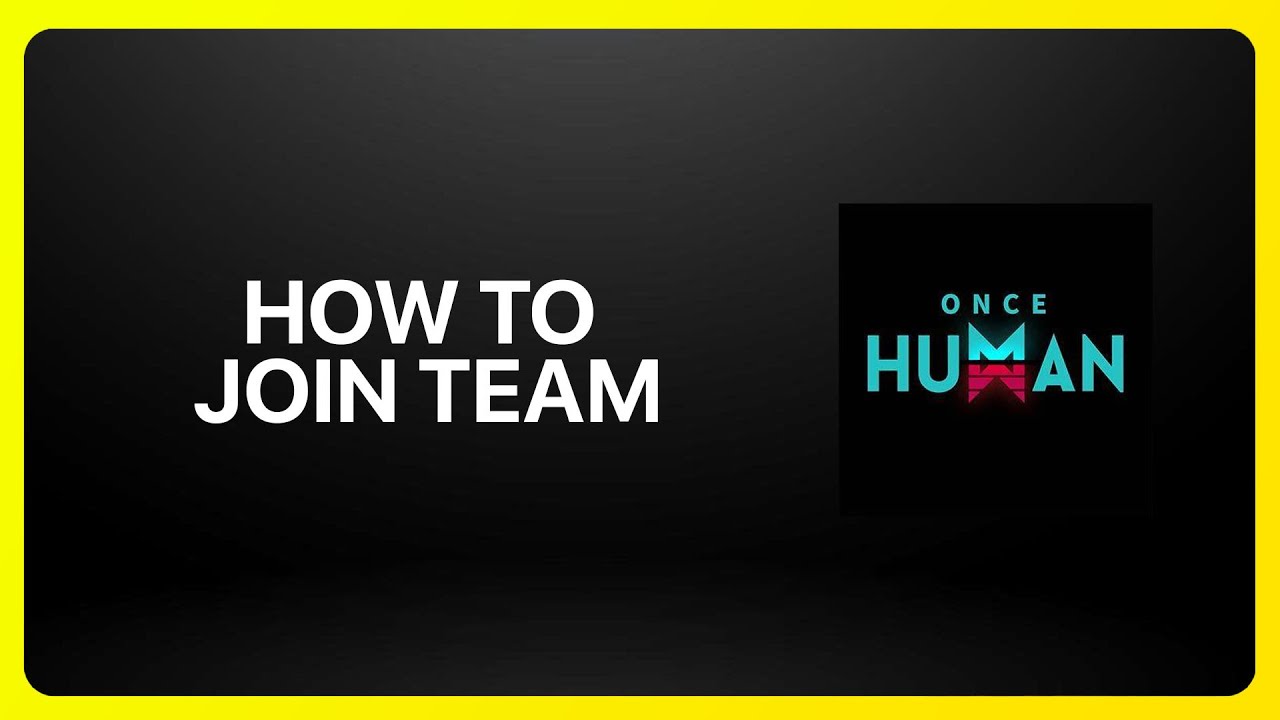 How To Join Team in Once Human Tutorial - YouTube