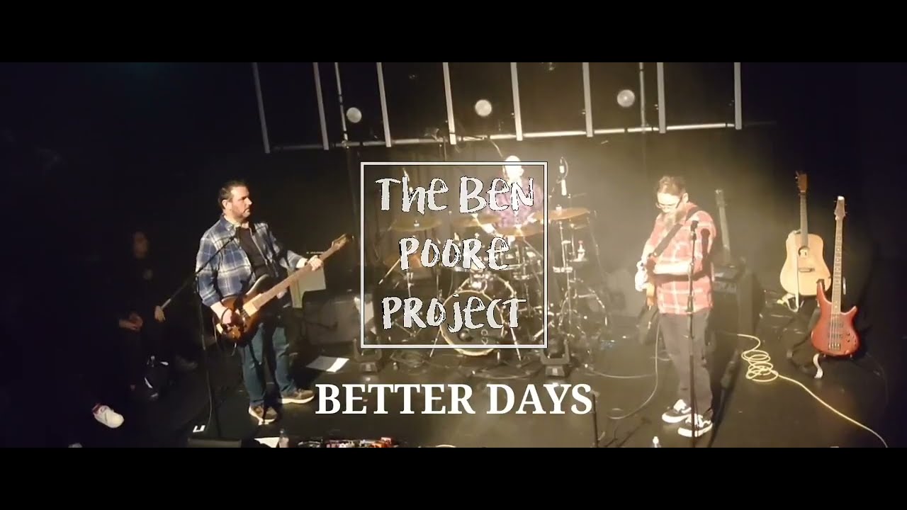 The Ben Poore Project - Better Days - Live & Unheard - The Lighthouse, Poole - 29/02/24 - YouTube