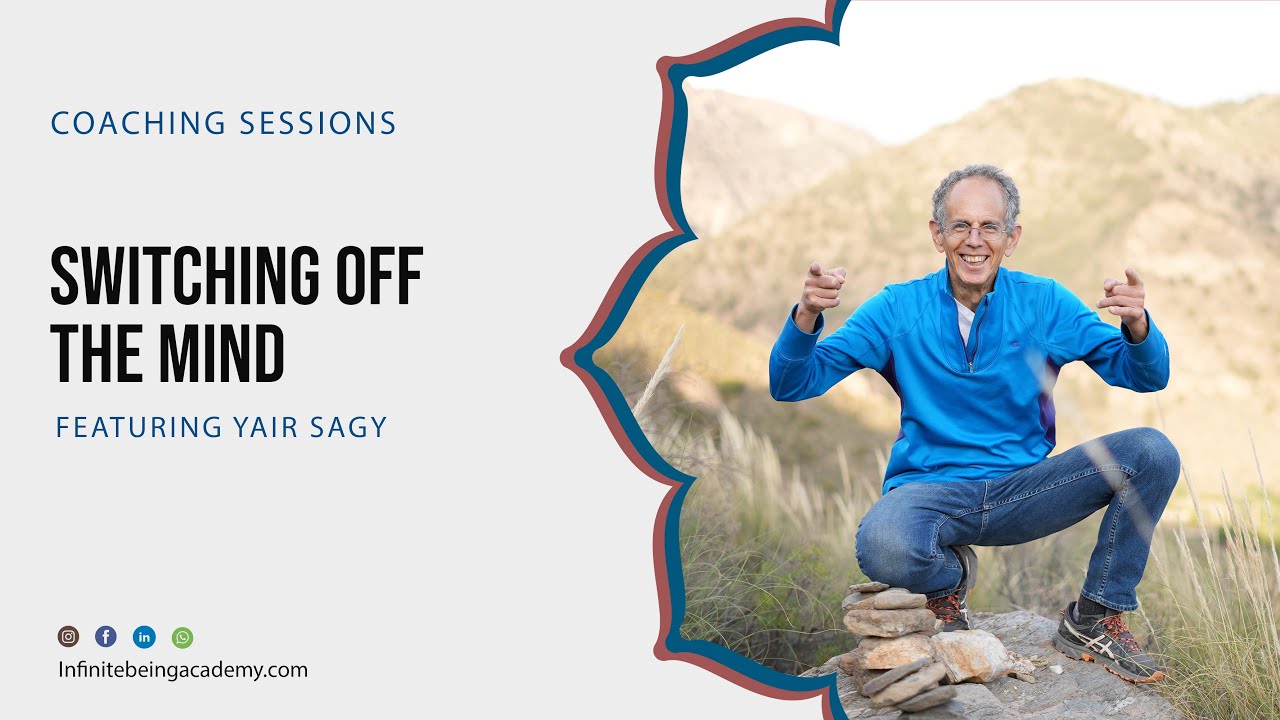 Switching Off the Mind | Coaching Sessions with Yair - YouTube