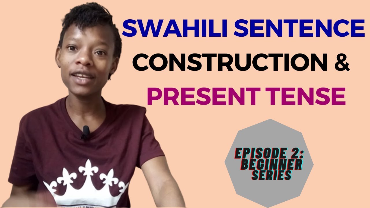 Swahili Sentence Construction |Swahili Kingdom - YouTube