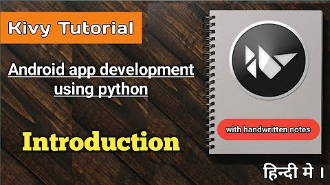 Kivy Complete Tutorial in Hindi | Python for Android and iOS Application Development - YouTube