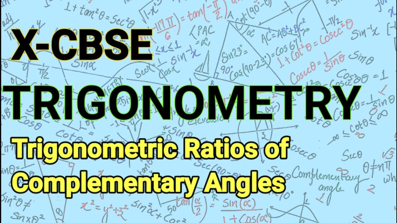 TRIGONOMETRIC RATIOS OF COMPLEMENTARY ANGLES || CLASS 10 CBSE || EASY ...