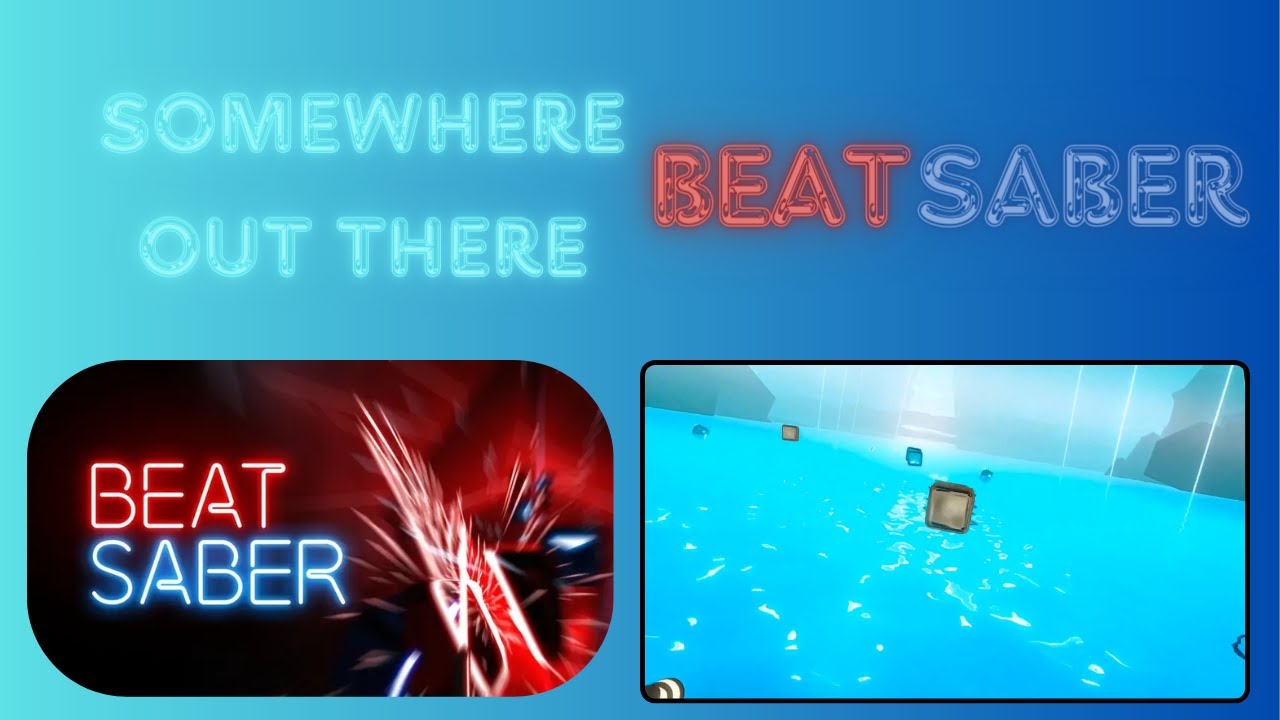 Most BEAUTIFUL Beat Saber map: "Somewhere Out There" # ...