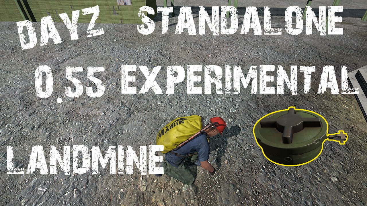 DayZ 0.55 Experimental Landmine - YouTube
