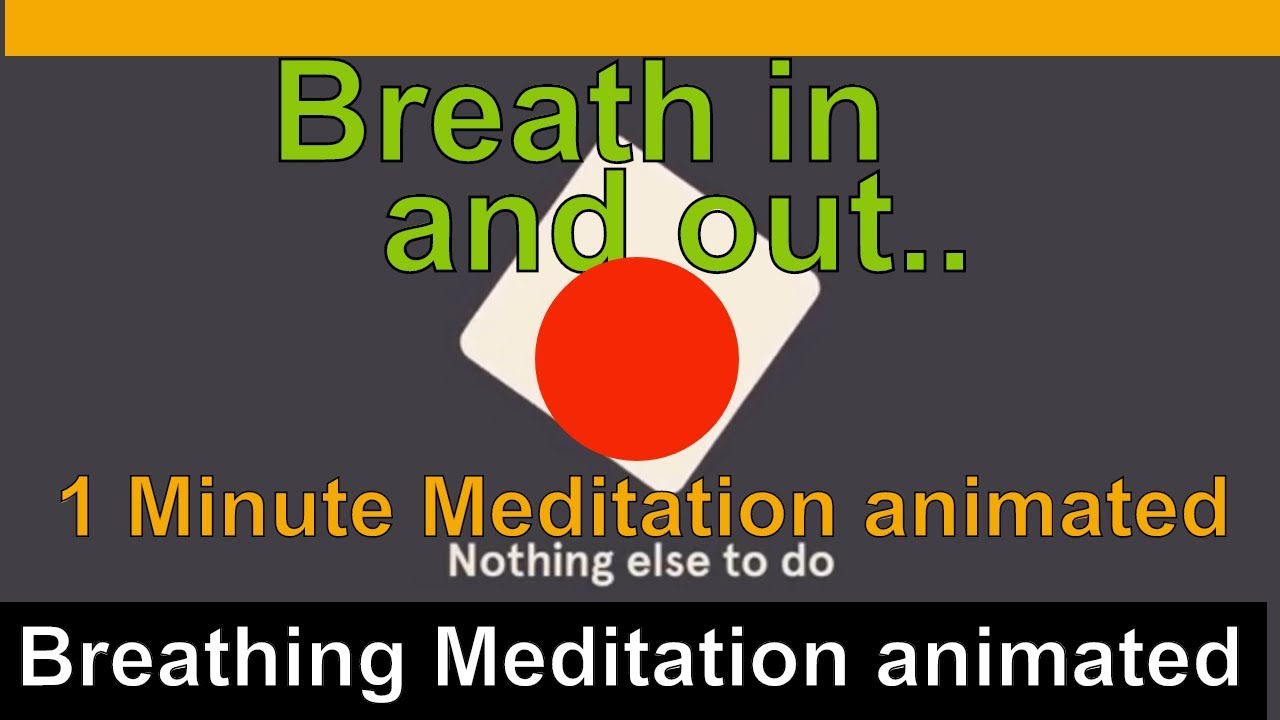 Breath in and out, Breathing Meditation animated - YouTube