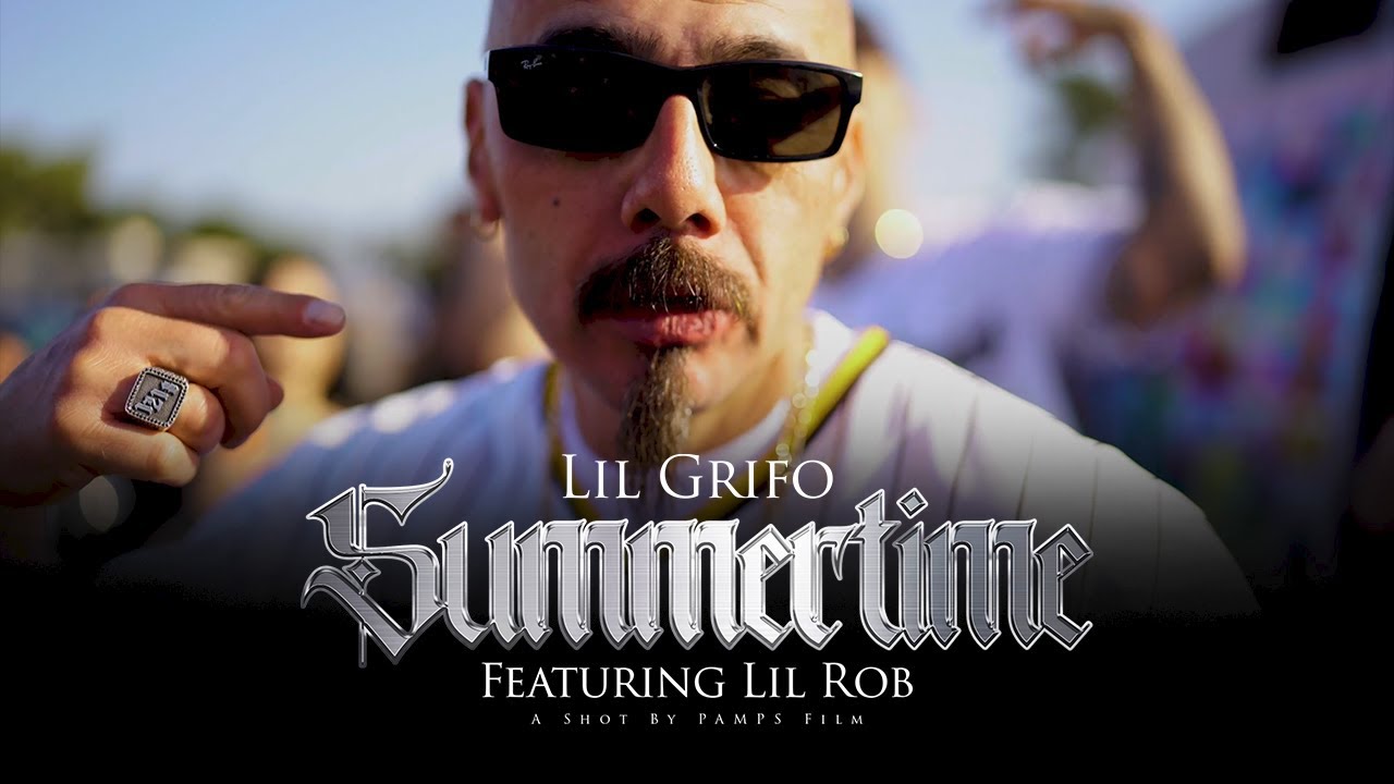 Lil Grifo Featuring Lil Rob "Summertime" (Official Music Video) - YouTube
