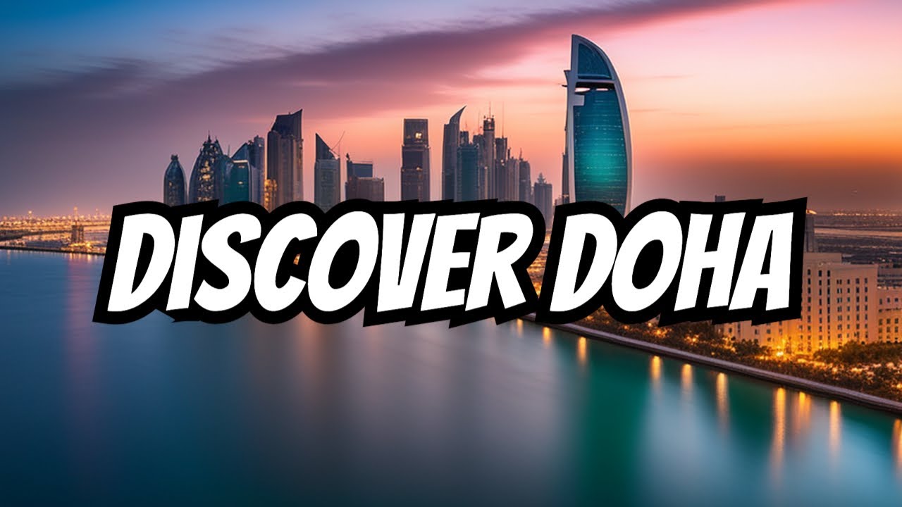 Unveiling the Magic of Doha, Qatar - YouTube