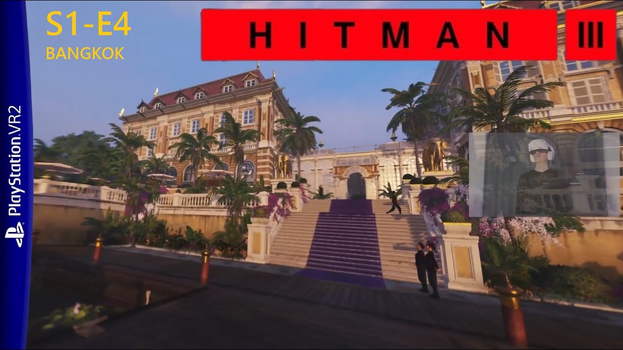 HITMAN 3 (VR) [S1-E4] (#2) BANGKOK : Club 27 [PS5 - PSVR2] - YouTube