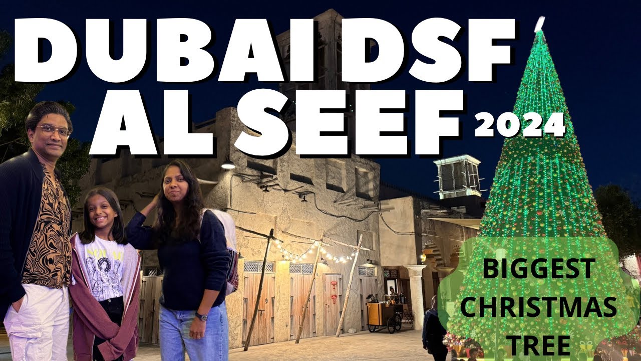 Dubai Shopping Festival 2024 at Al Seef | Home to the Biggest Christmas ...