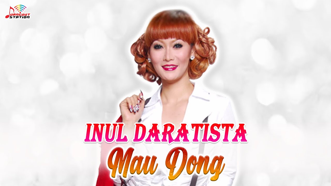 Inul Daratista - Mau Dong (Karaoke Music Video) - YouTube