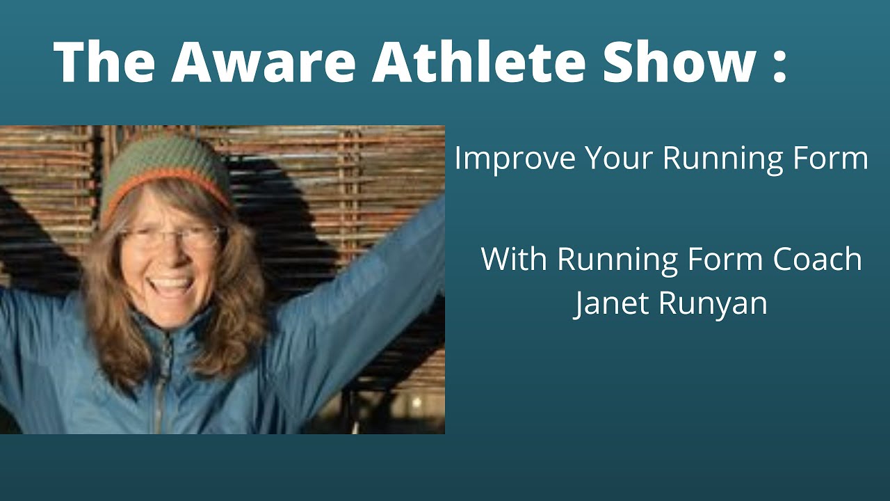 The Aware Athlete Show: Improve your running form. - YouTube