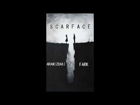 SCARFACE - ARAMIZDAKİ FARK 2