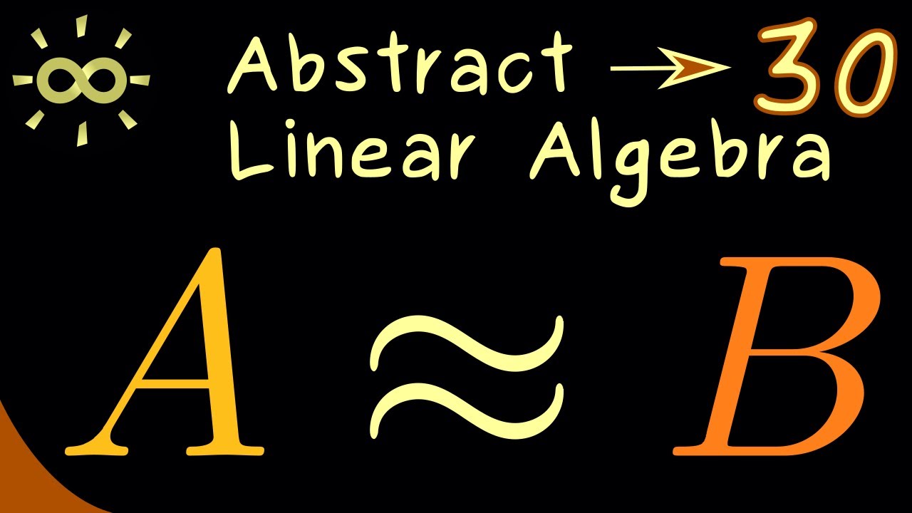 Abstract Linear Algebra 30 | Similar Matrices [dark version] - YouTube