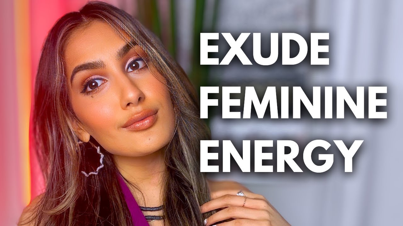 Your Ultimate Guide To Unleash Your Feminine Energy (And Become ...