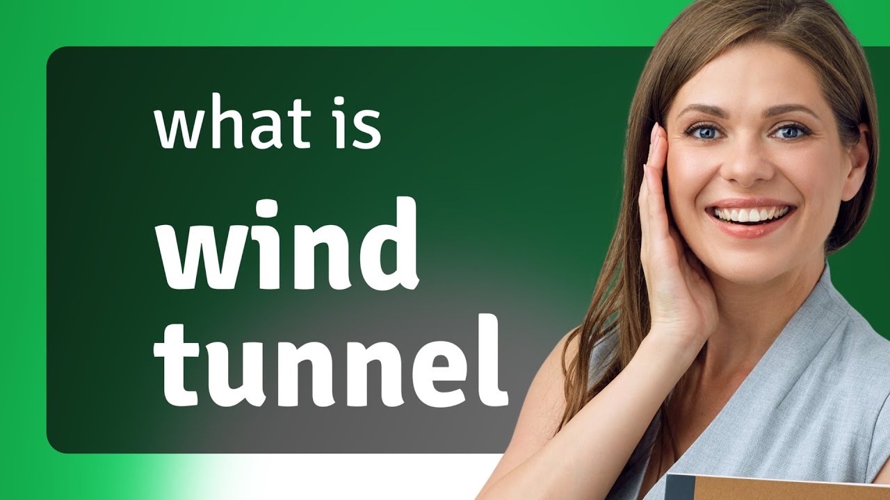 Understanding "Wind Tunnel": A Guide for English Learners - YouTube