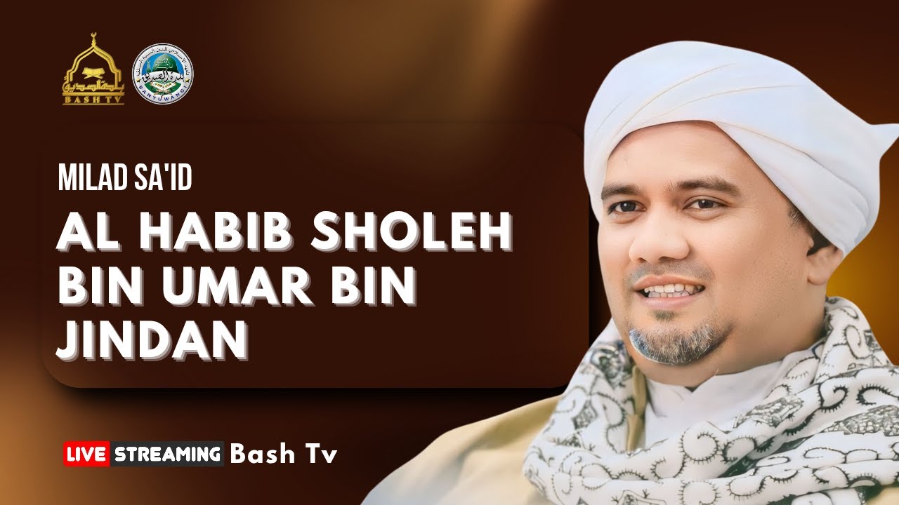 🔴Live || Milad Al Habib Sholeh Bin Umar Bin Jindan | Bash TV - YouTube