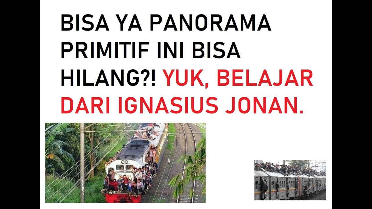 Belajar dari Ignasius Jonan Merevolusi Layanan Kereta Api. Bagaimana di ...
