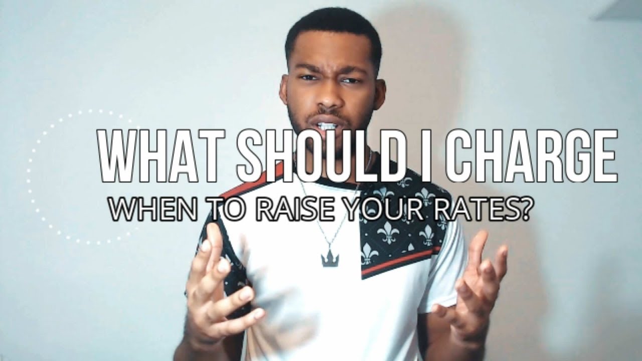 HOW MUCH SHOULD I CHARGE For My Work When To RAISE PRICES For how-much-should-i-charge-for-my-work-when-to-raise-prices-for