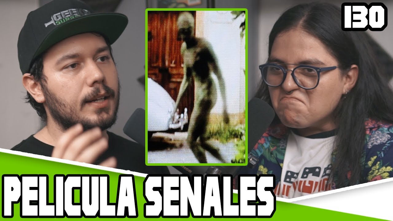 Señales: No Es De Aliens | Geeks Supremos EP 130 - YouTube