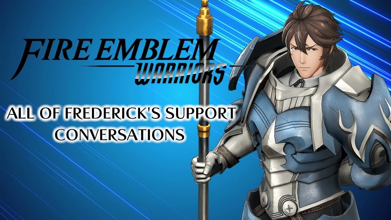 Fire Emblem Warriors: All of Frederick's Support Conversations - YouTube