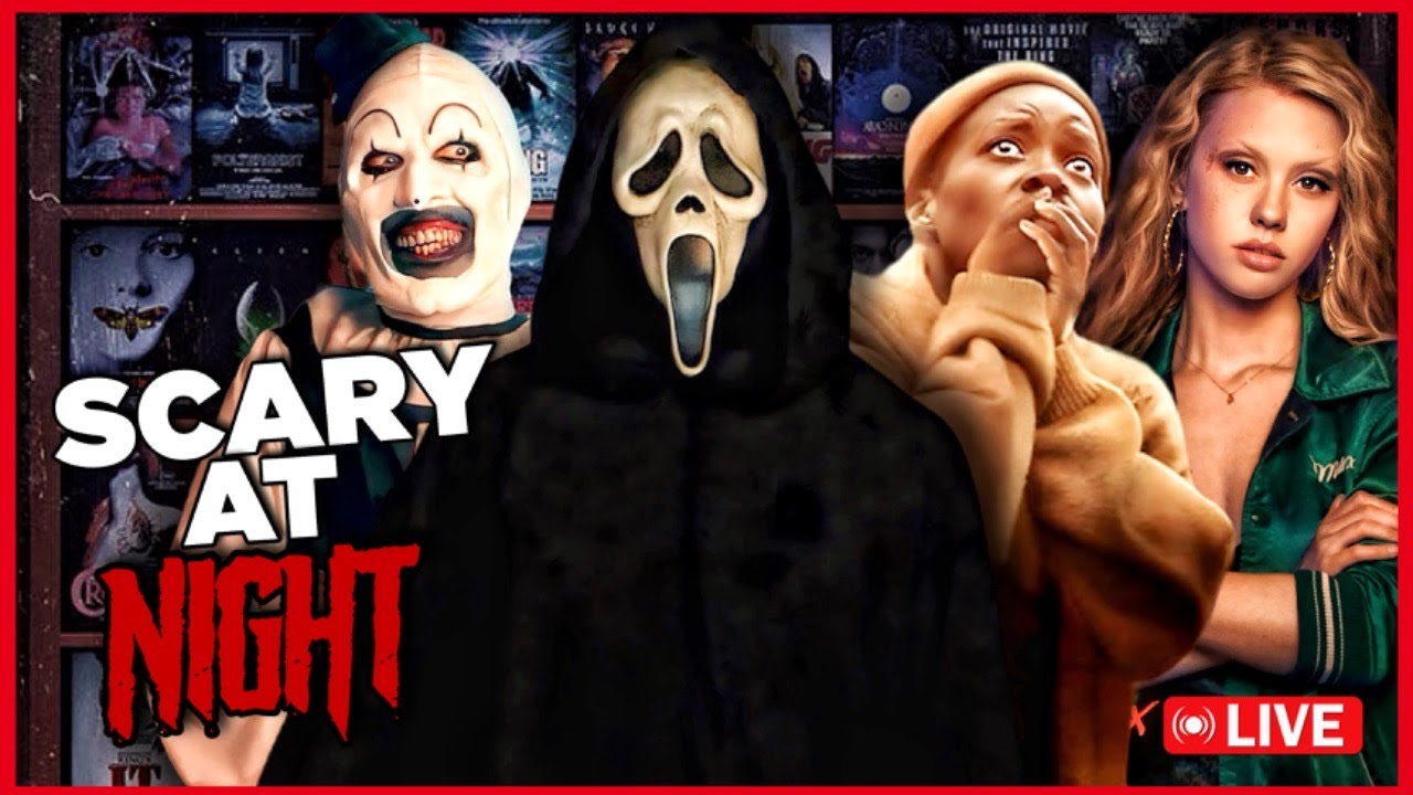 SCARY AT NIGHT *LIVESTREAM* , SCREAM 7 , TERRIFIER 3 , MAXXXINE ...