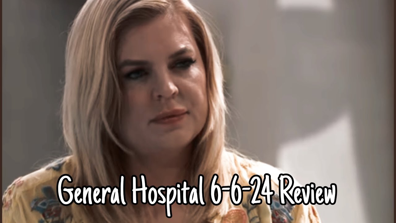 General Hospital 6-6-24 Review - YouTube