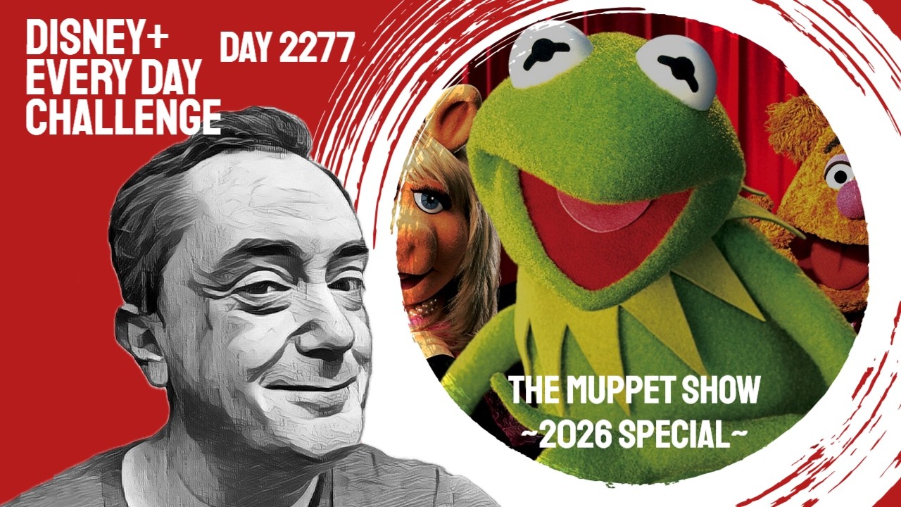 The Muppet Show (2026 Special) - day 2277 - Disney+ Every Day Challenge ...