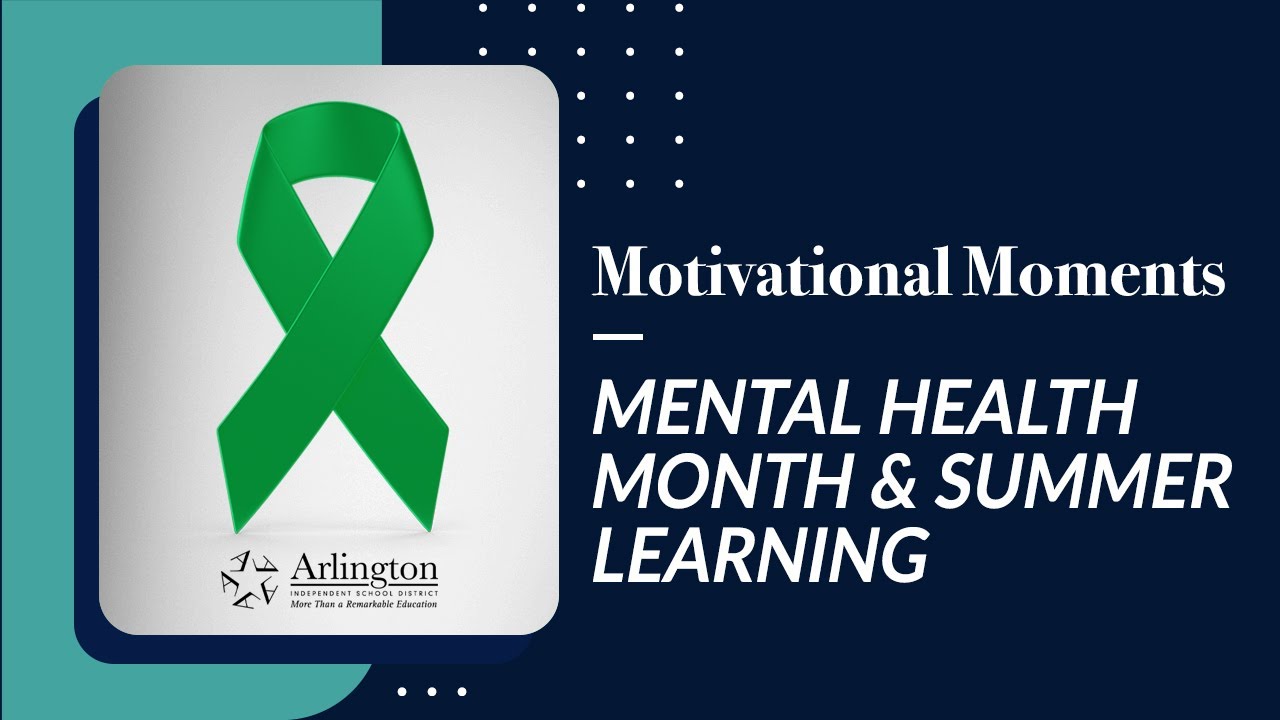 Motivational Moments: Mental Health Month & Summer Learning - YouTube