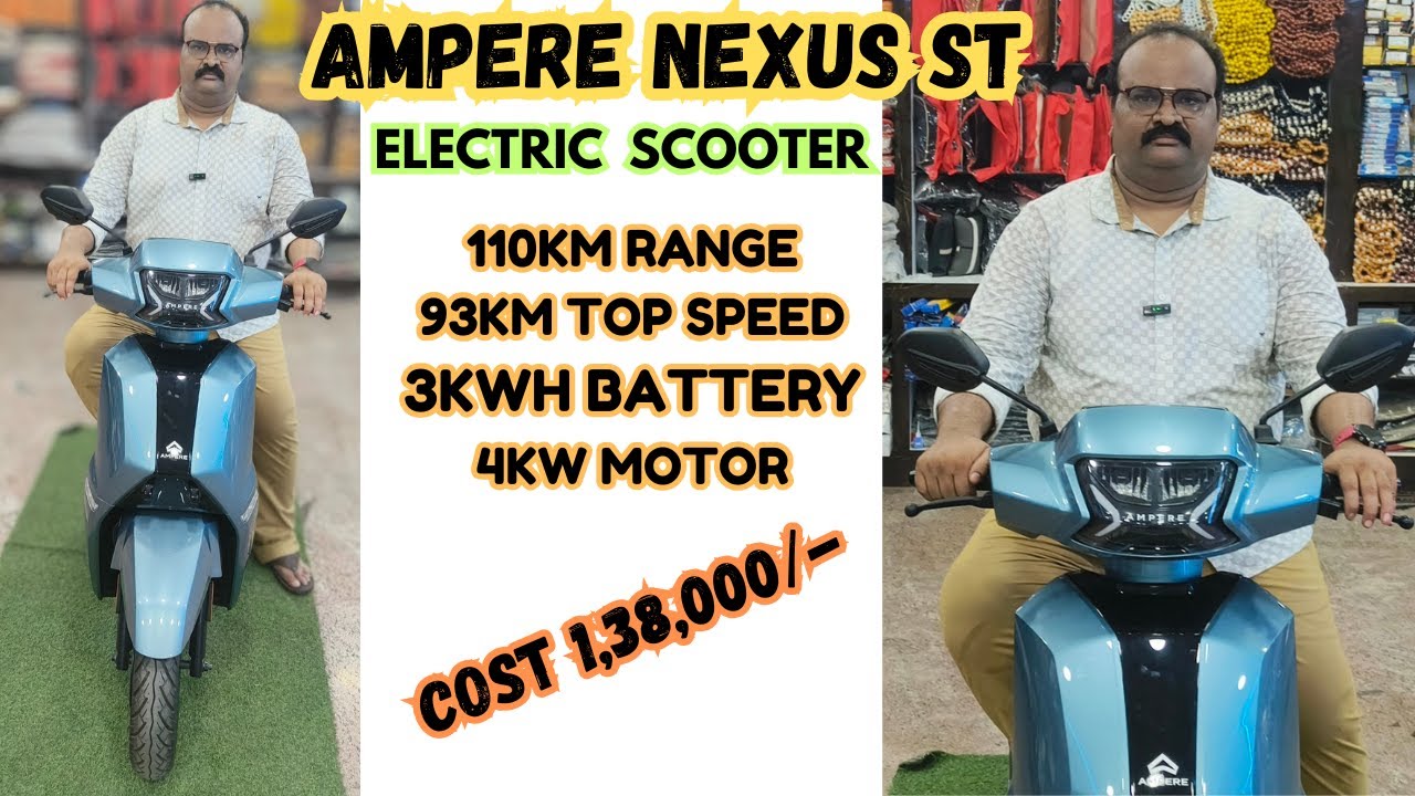 AMPERE NEXUS ST ELECTRIC SCOOTER FULL REVIEW SHOWROOM PH:9700154146 ...