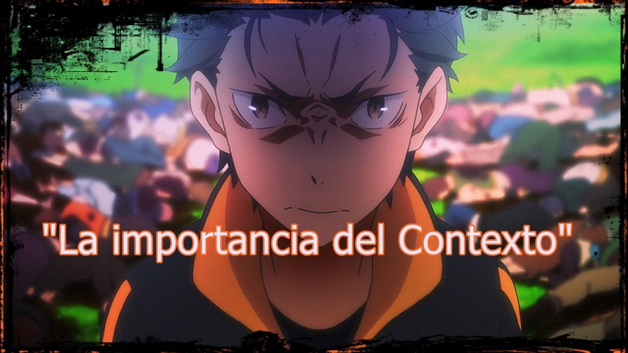 El por qué Subaru es un buen protagonista: "La importancia del contexto ...