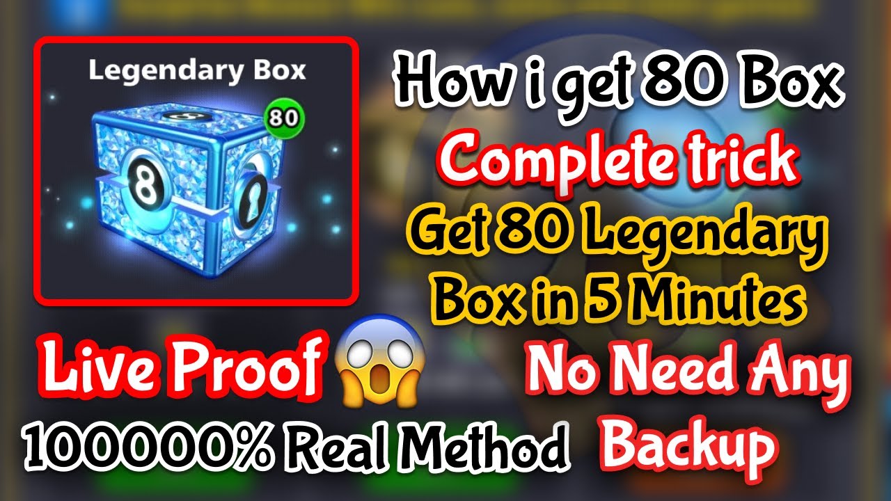 80 legendary box trick with Live Proof, 8 ball pool 80 legendary box ...