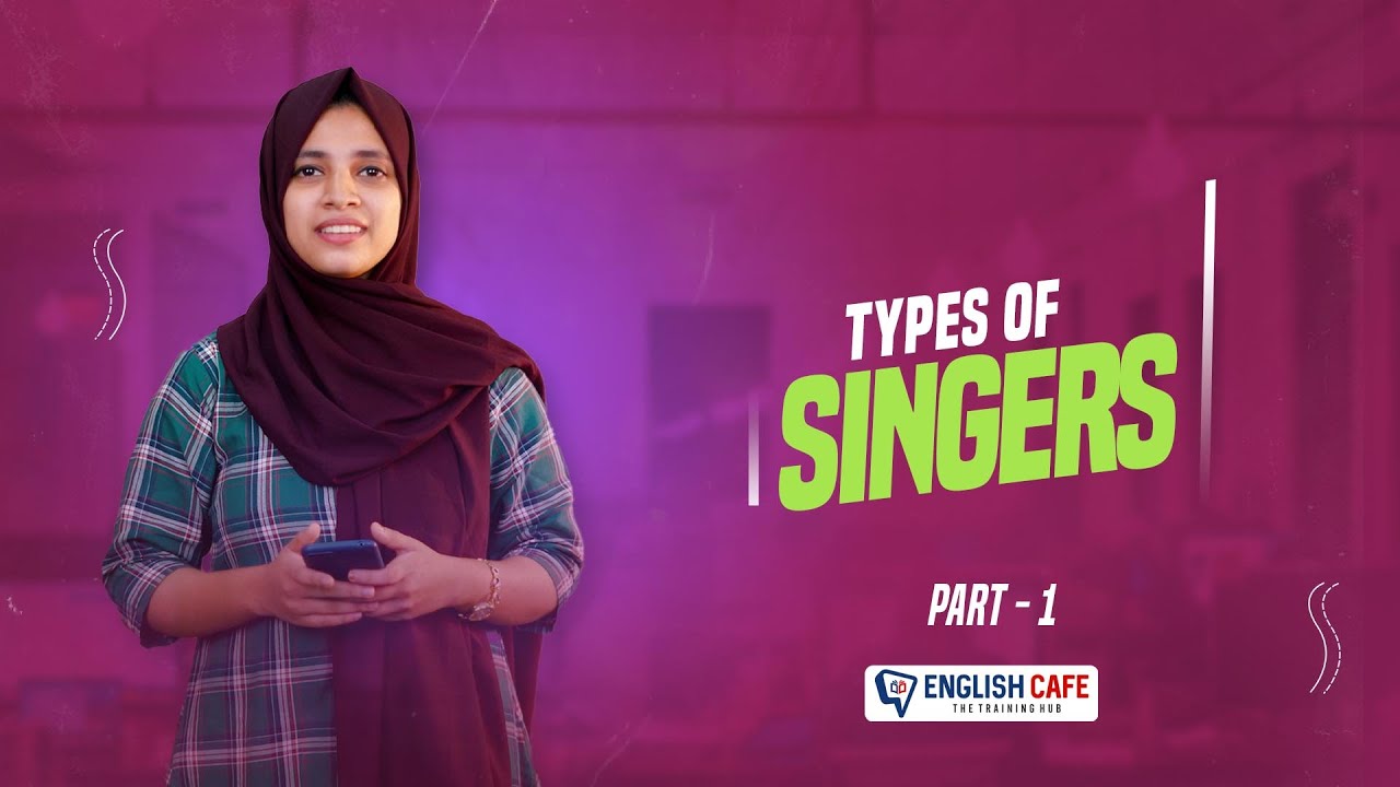 Types of Singers | Part 1 | English Cafe - YouTube