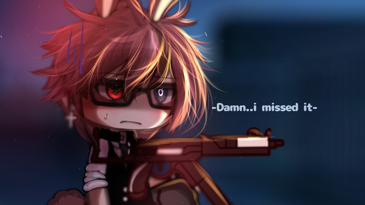 [] Missed shot [] GACHA LIFE [] Meme[] - YouTube