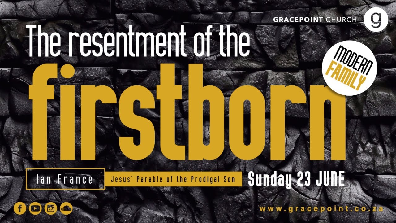 "The resentment of the firstborn" by Ian France 08:15AM - YouTube
