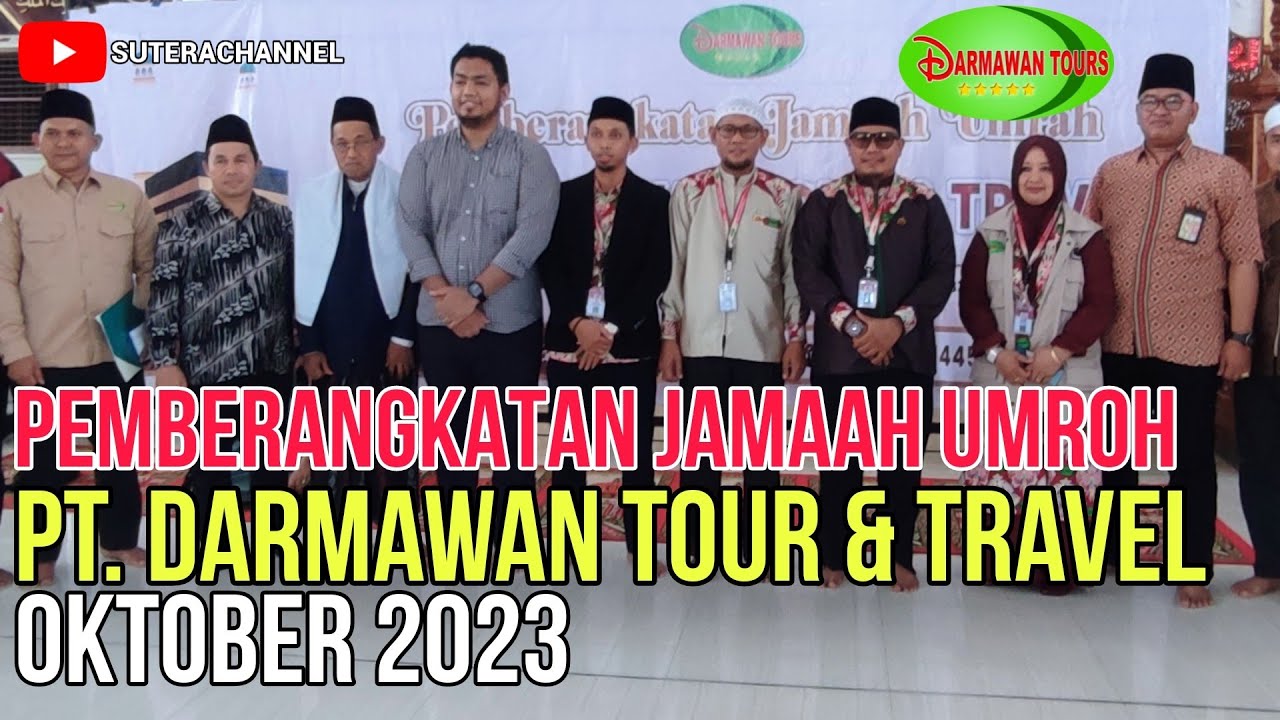 PEMBERANGKATAN JAMAAH UMRAH || PT.DARMAWAN TOUR & TRAVEL || OKTOBER 2023 - YouTube
