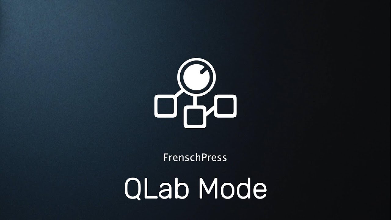 HowTo: Der Qlab - Mode mit dem FrenschPress Midi und OSC Controller ...