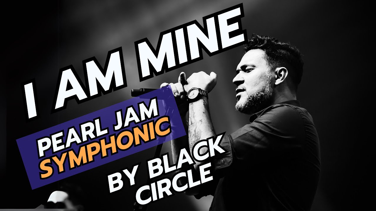 I Am Mine - Pearl Jam (tribute by Black Circle & String Orchestra ...