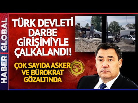 Kırgızistan Darbe Girişimiyle Çalkalandı! Çok Sayıda Asker ve Bürokrat Gözaltına Alındı