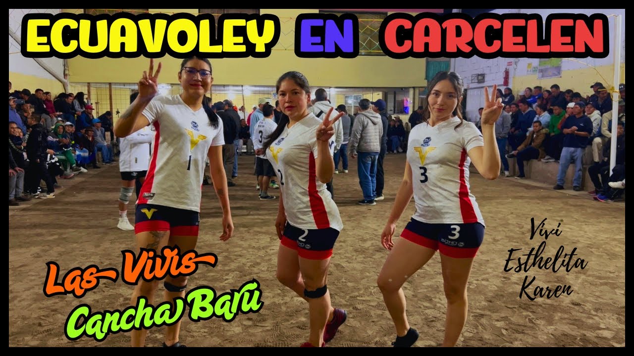 😱 ¡𝗘𝗤𝗨𝗜𝗣𝗔𝗭𝗢! 😱 Ecuavoley en CARCELÉN ꙳Las Vivis vs El chacal꙳🇪🇨| ECUAVOLEY - ECUADOR 2025 - YouTube