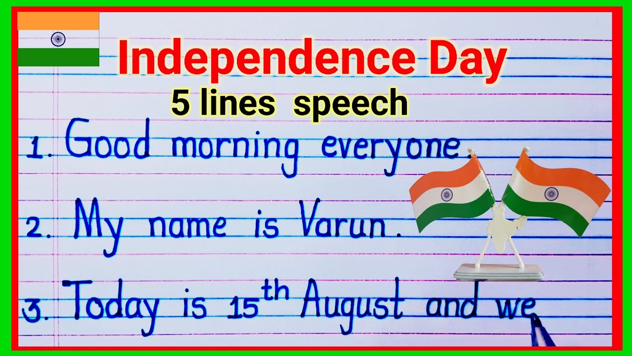 5 lines speech on independence day / 15 august speech in english ...